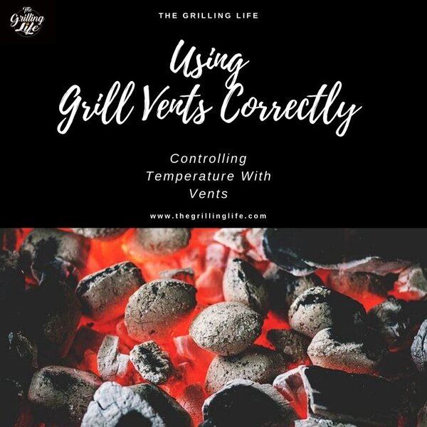 Using Grill Vents Correctly for Perfect Temperature Control
